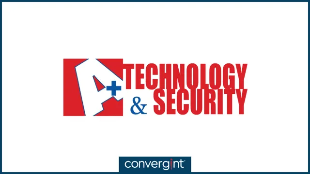 Convergint Acquires A+ Technology & Security Solutions, Strengthening Integrated Security ...