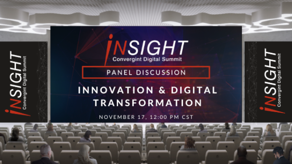 InSight Panel: Innovation & Digital Transformation - Convergint
