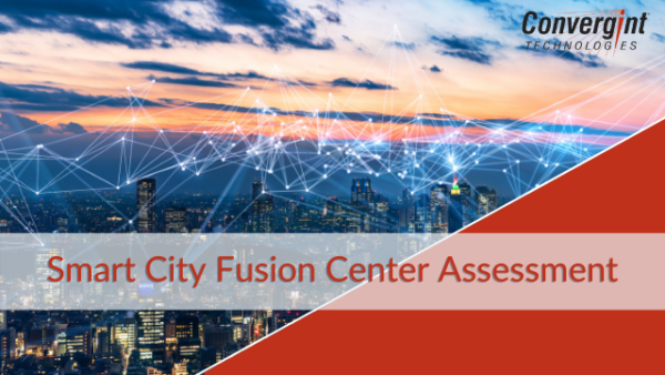 Will a Fusion Center Make Your City Smarter? - Convergint